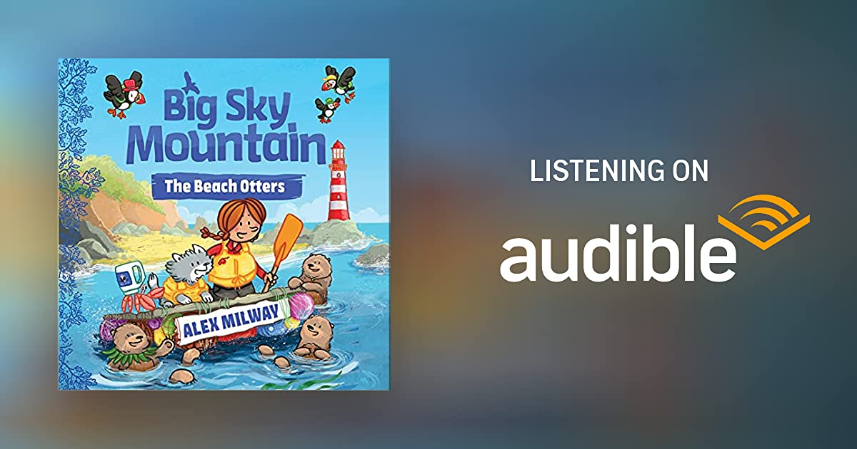 Big Sky Mountain Book 3: Beach Otters is out now! | Alex Milway ...
